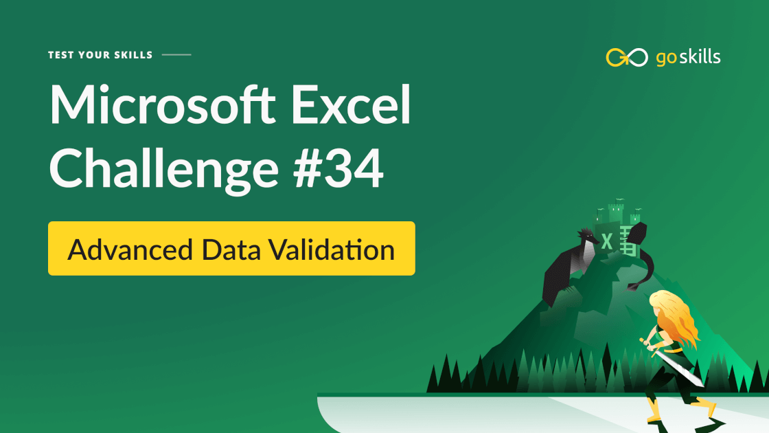 Excel Challenge 34: Advanced Data Validation | GoSkills