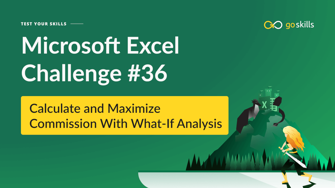 Excel Challenge 36: Calculate and Maximize Commission With What-If Analysis
