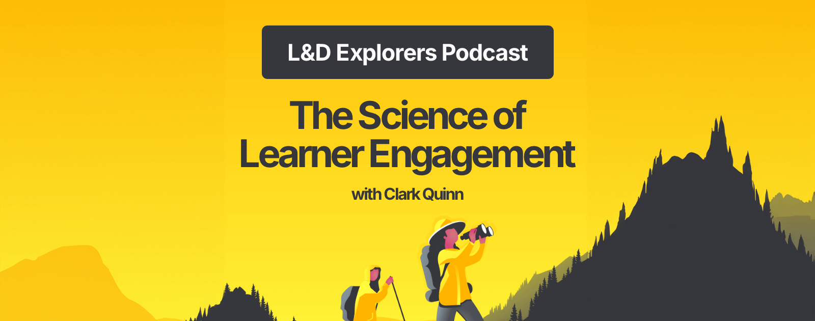 The Science of Learner Engagement with Clark Quinn | Podcast S2 E4